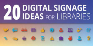 Library Signs | 20 Digital Signage Ideas for Libraries | Free Infographic