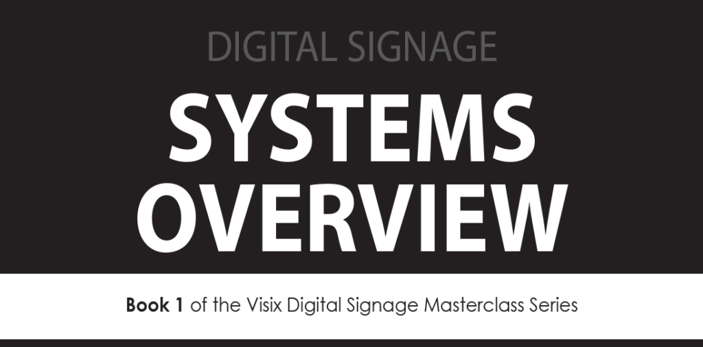 Digital Signage Systems Overview | Visix eBook | Free Download