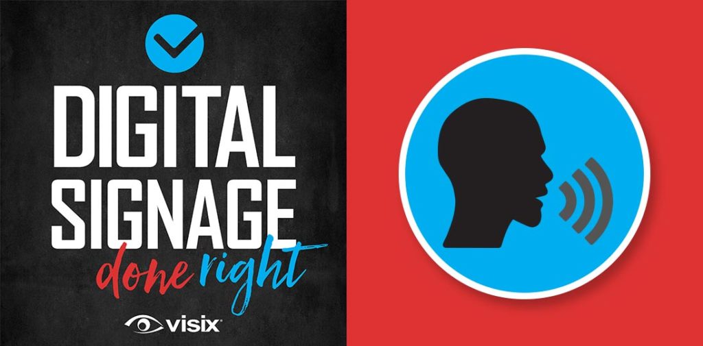 Voice-Activated Signage Explained | Digital Signage Done Right Podcast